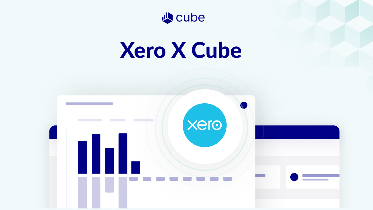 Cube and Xero Integration: FP&A & Accounting Power